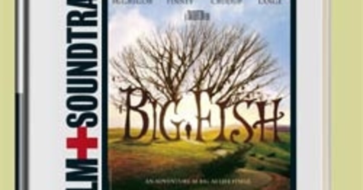 De 10 beste films + soundtracks: BIG FISH | Humo: The Wild Site