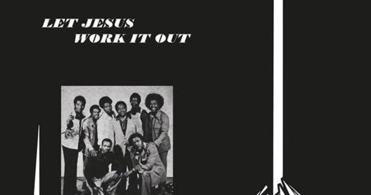 Let Jesus Work It Out’ is DIY-soulgospel van de allerbovenste plank ...