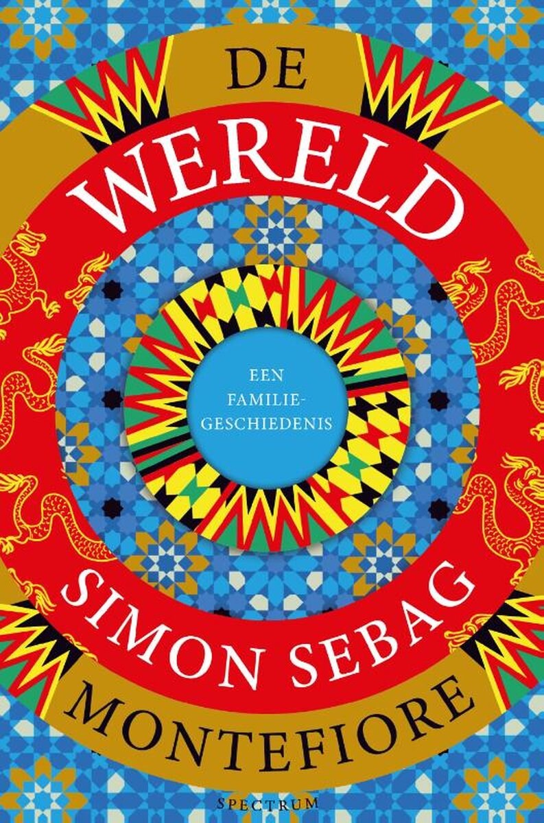 Simon Sebag Montefiore heeft met ‘De wereld’ zijn meest ambitieuze klus ...