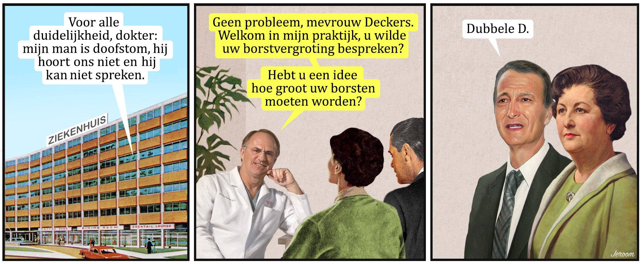 Jeroom: ‘Een borstvergroting? Hebt u een idee hoe groot uw borsten ... Jeroom: ‘Een borstvergroting? Hebt u een idee hoe groot uw borsten ...