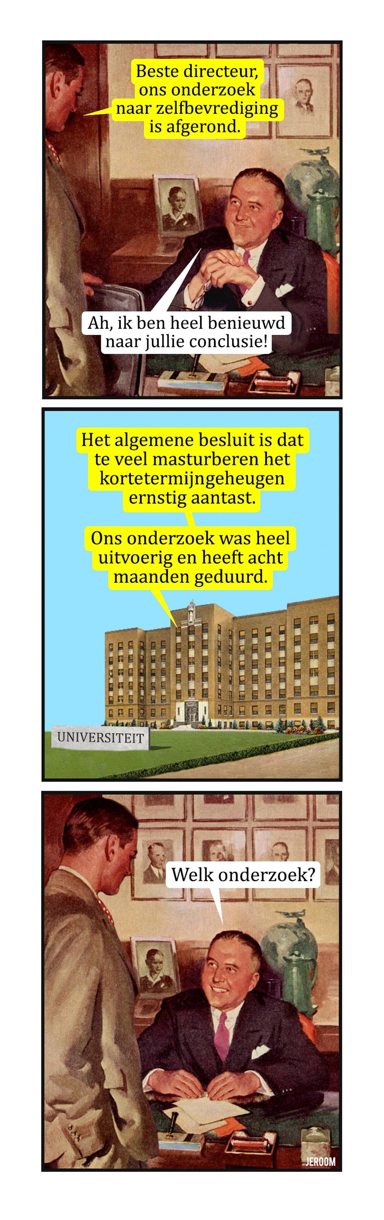 Jeroom: ‘Beste directeur, ons onderzoek naar zelfbevrediging is ...