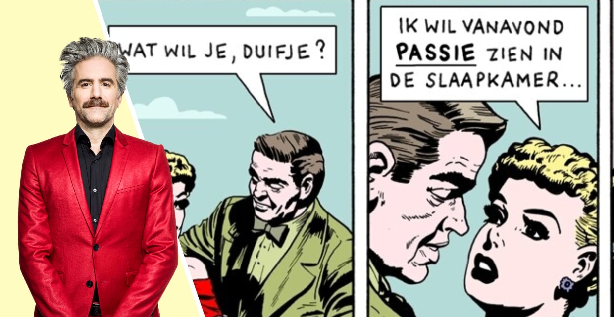 Een klassieker van Jeroom: ‘Ik wil passie zien in de slaapkamer ...