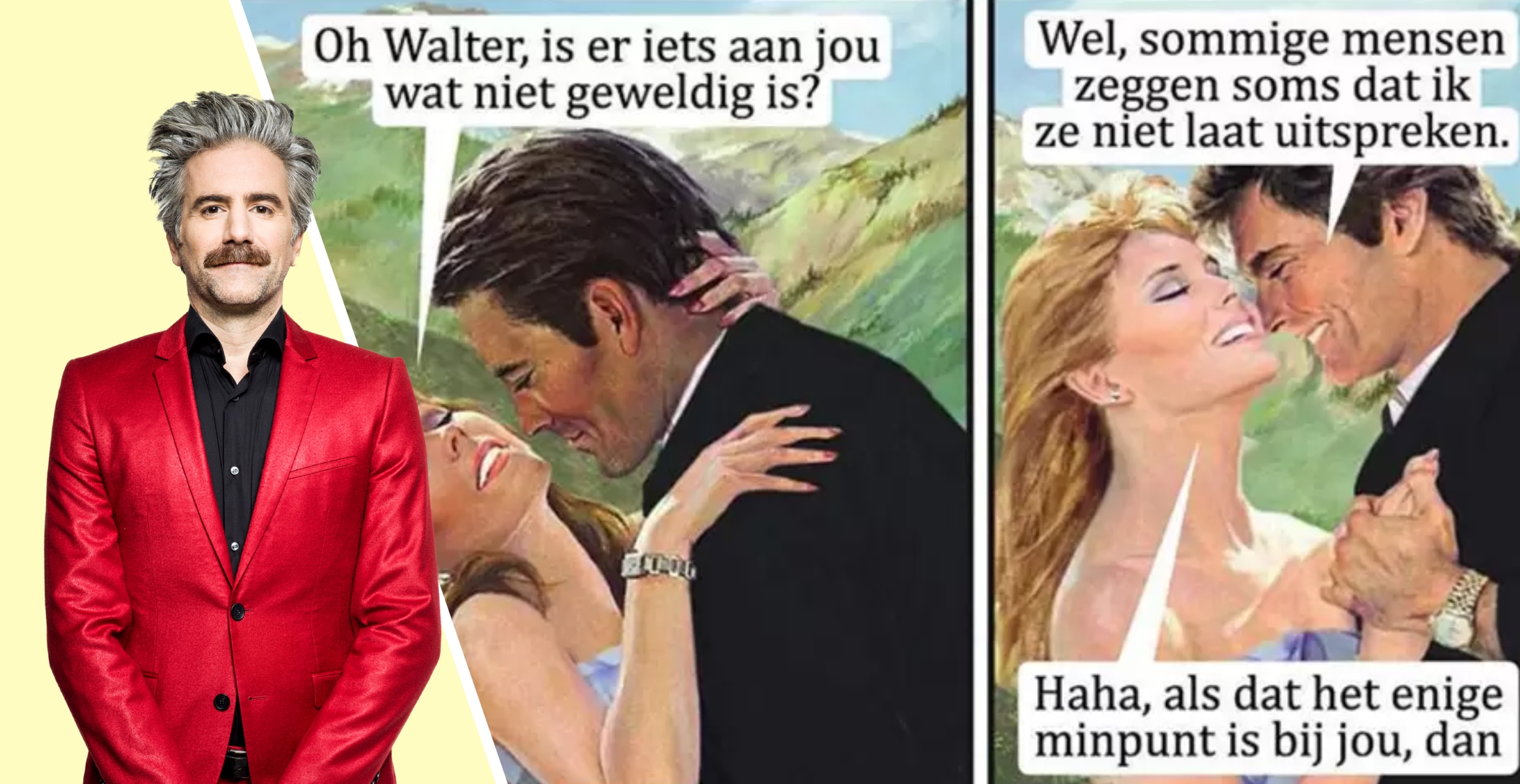 Een klassieker van Jeroom: ‘Oh Walter, is er iets aan jou wat niet ...